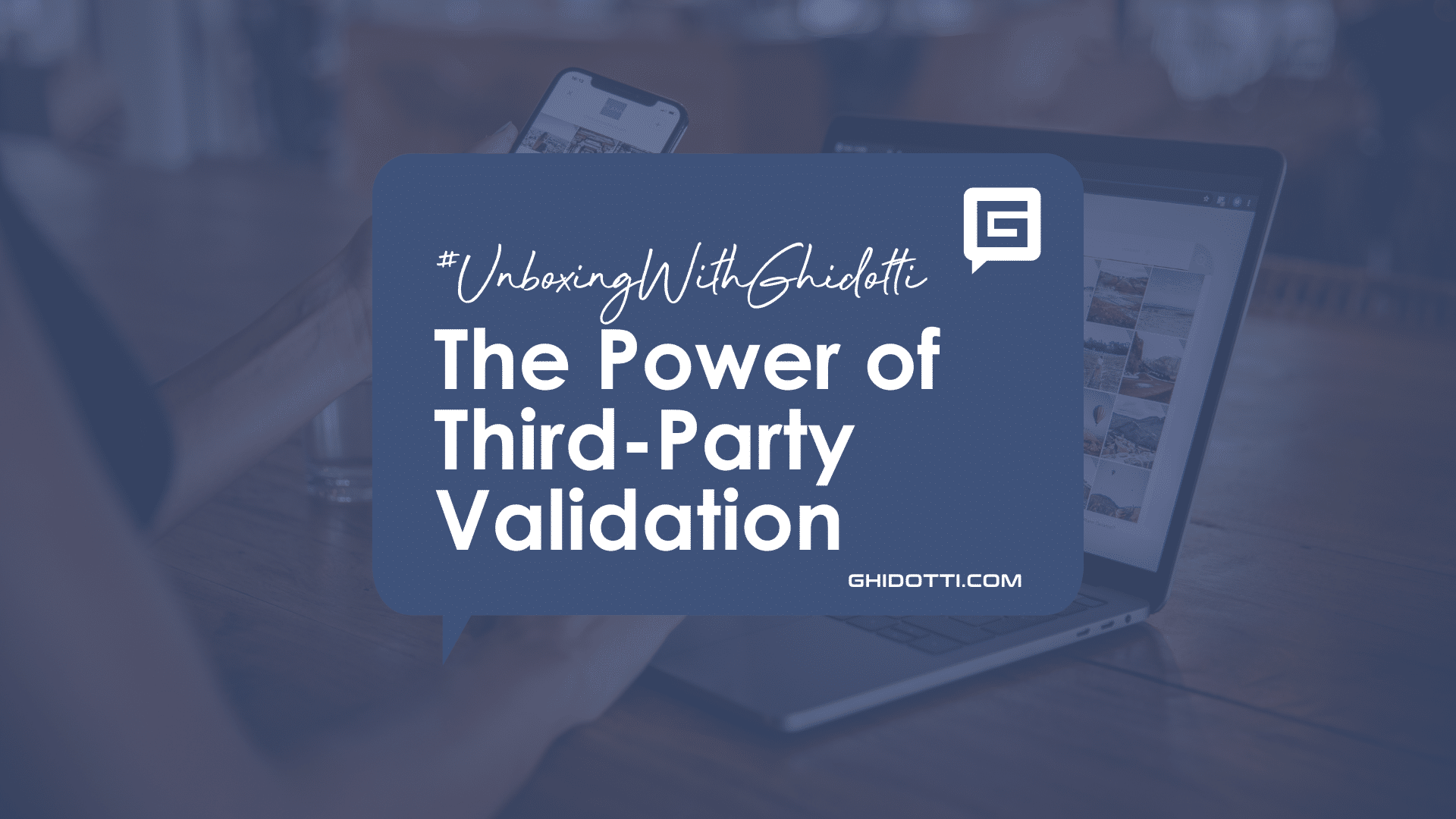 Ep. 13 - The Power of Third-Party Validation